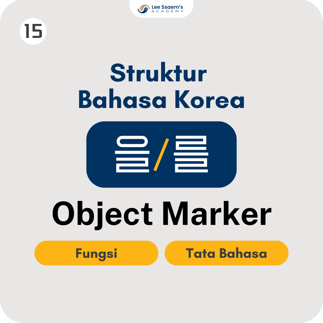 15. Objek Marker (Particle) 을/를 – Lee Ssaem’s Academy
